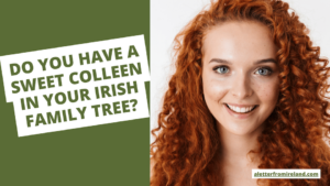 Do you have a Sweet Irish Colleen in Your Family Tree? - A Letter from ...